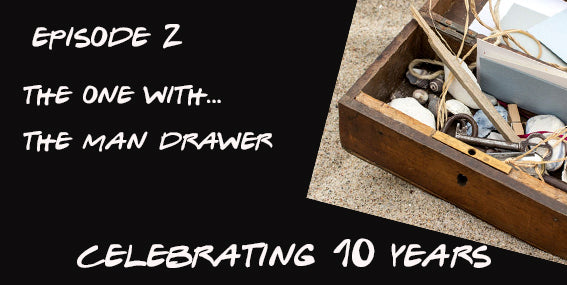Celebrating 10 Years: The one with…grandad’s “man drawer”